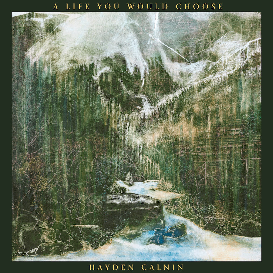 Hayden Calnin Releases New EP 'A Life You Would Choose'
