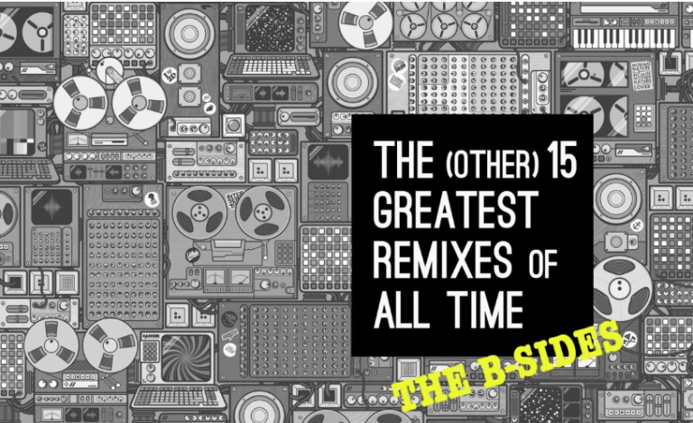 The 15 Greatest Remixes of All Time - Magnetic Magazine